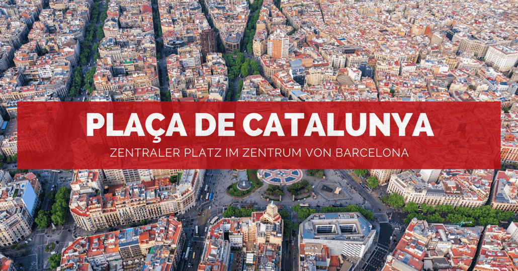 Plaça de Catalunya: ♥ Zentraler Platz im Zentrum von Barcelona