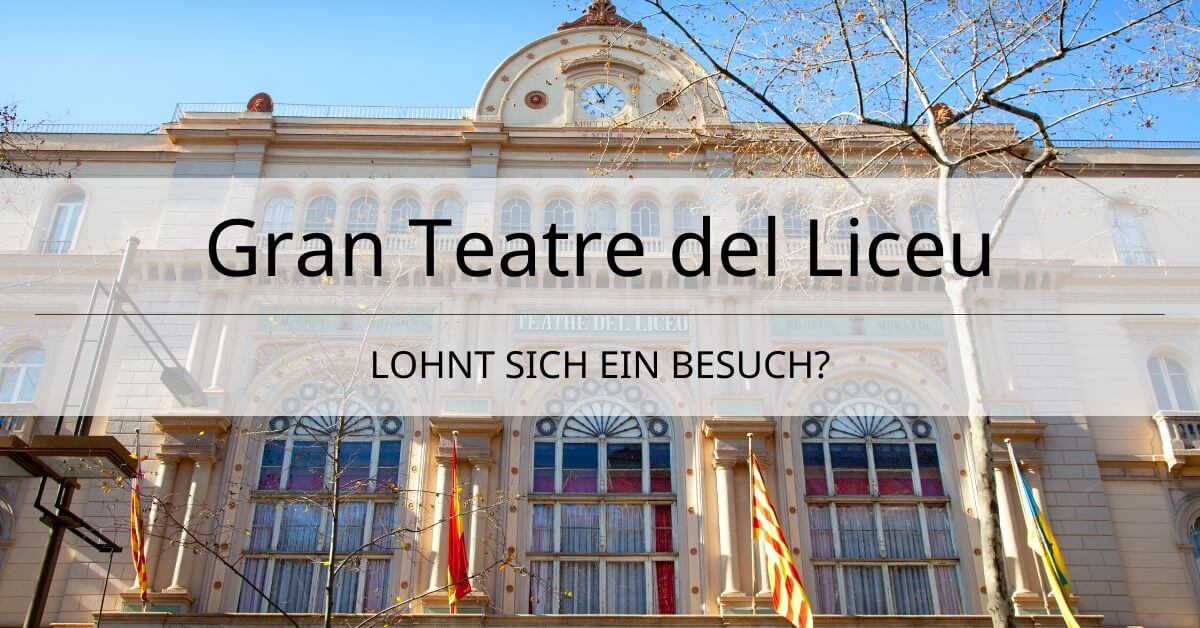Gran Teatre del Liceu in Barcelona Lohnt sich ein Besuch?