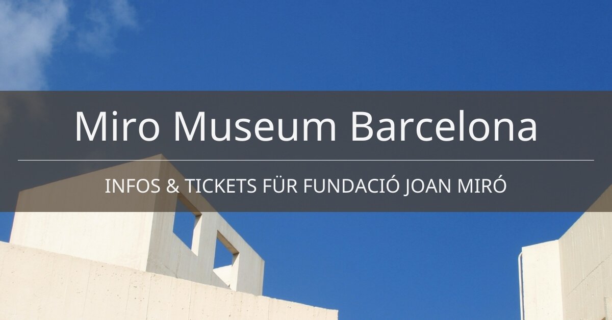 Miro Museum Barcelona Tickets für den Fundació Joan Miró