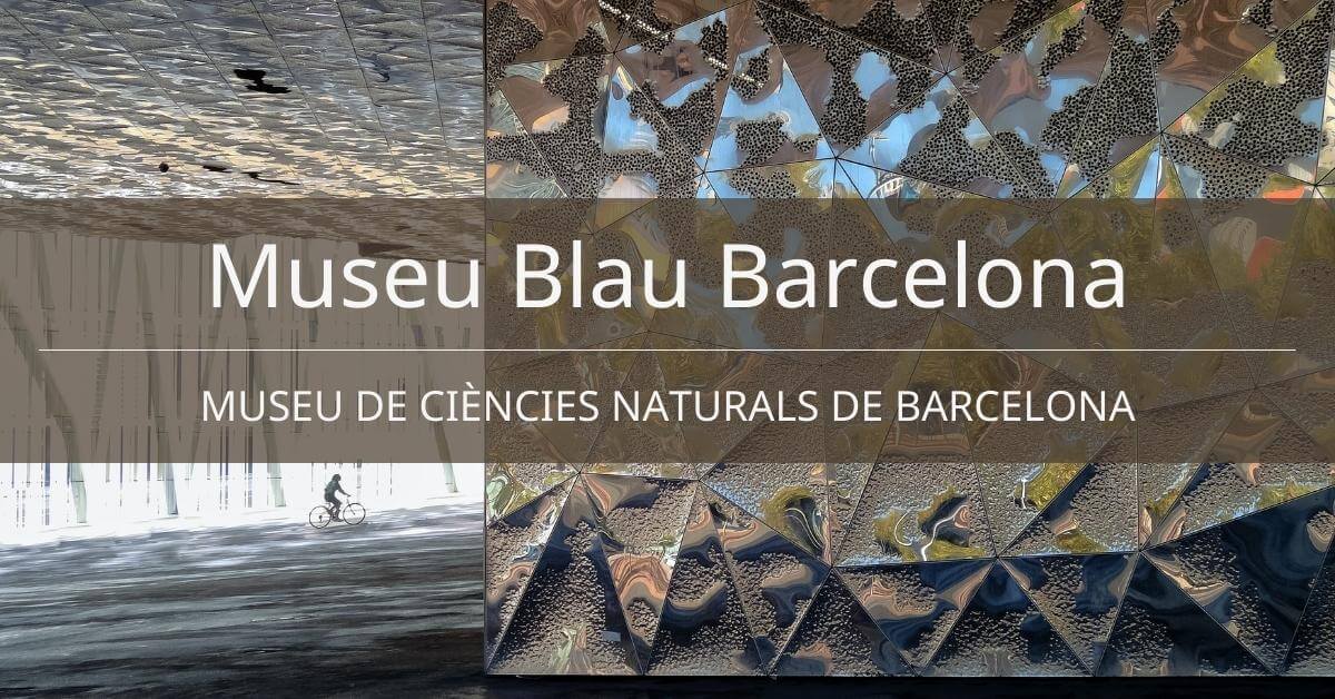 Museu Blau Barcelona ᐅ Museu de ciències naturals de Barcelona