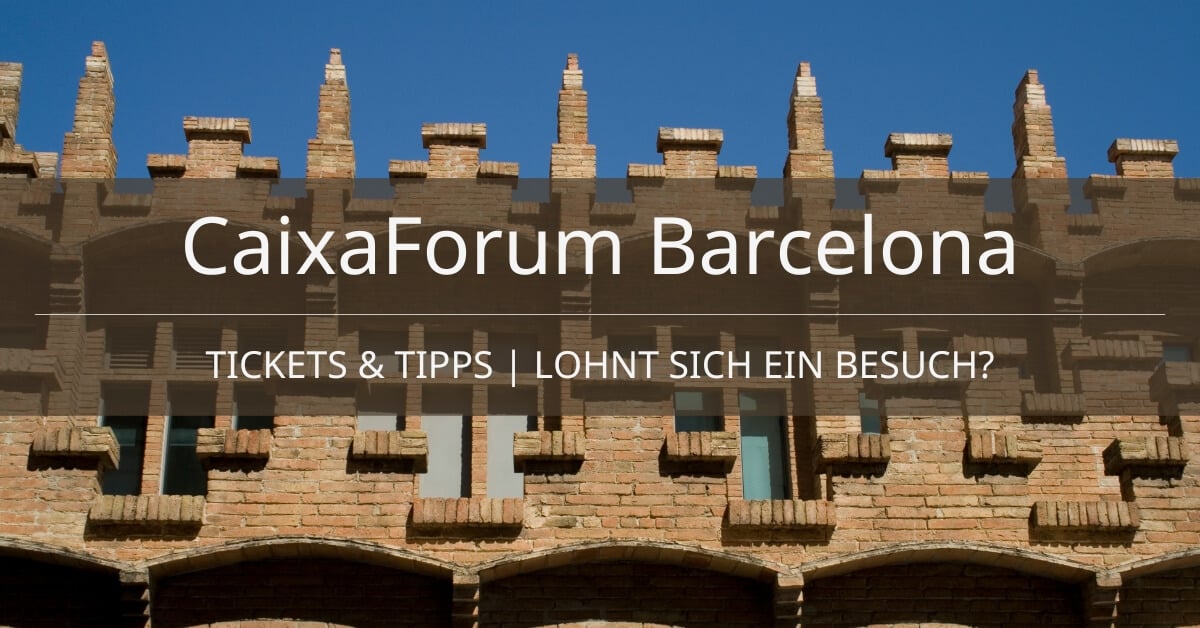 CaixaForum Barcelona ᐅ Tickets & Tipps | Lohnt sich ein Besuch?